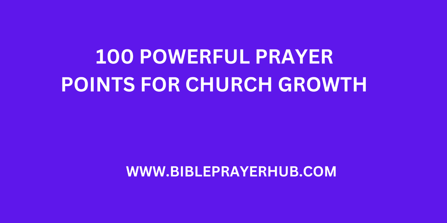 100 Powerful Prayer Points For Church Growth