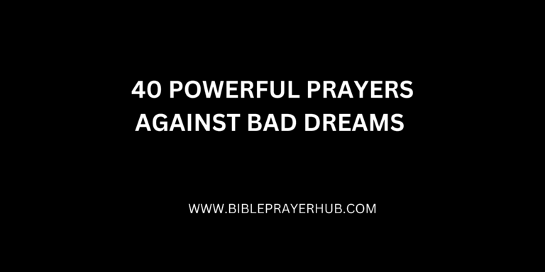40 Powerful Prayers Against Bad Dreams