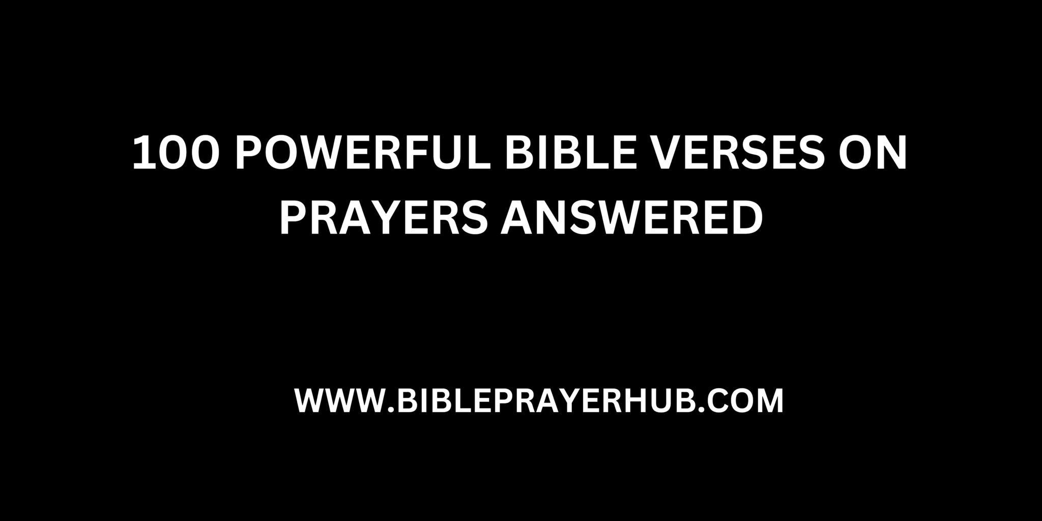 100 Powerful Bible Verses On Prayers Answered