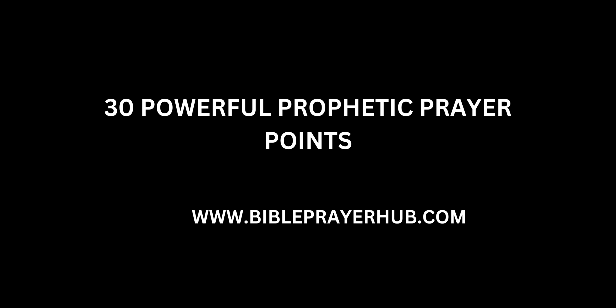 30 Prophetic Prayer Points For Your Spiritual Growth