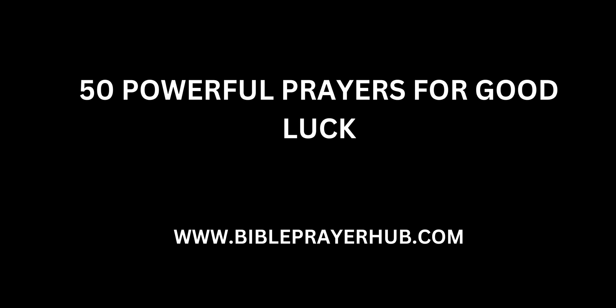 50 Powerful Prayers For Good Luck