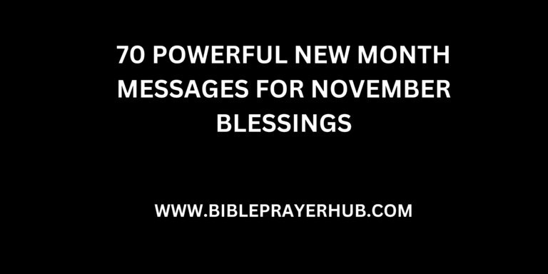 70 Powerful New Month Messages For November Blessings
