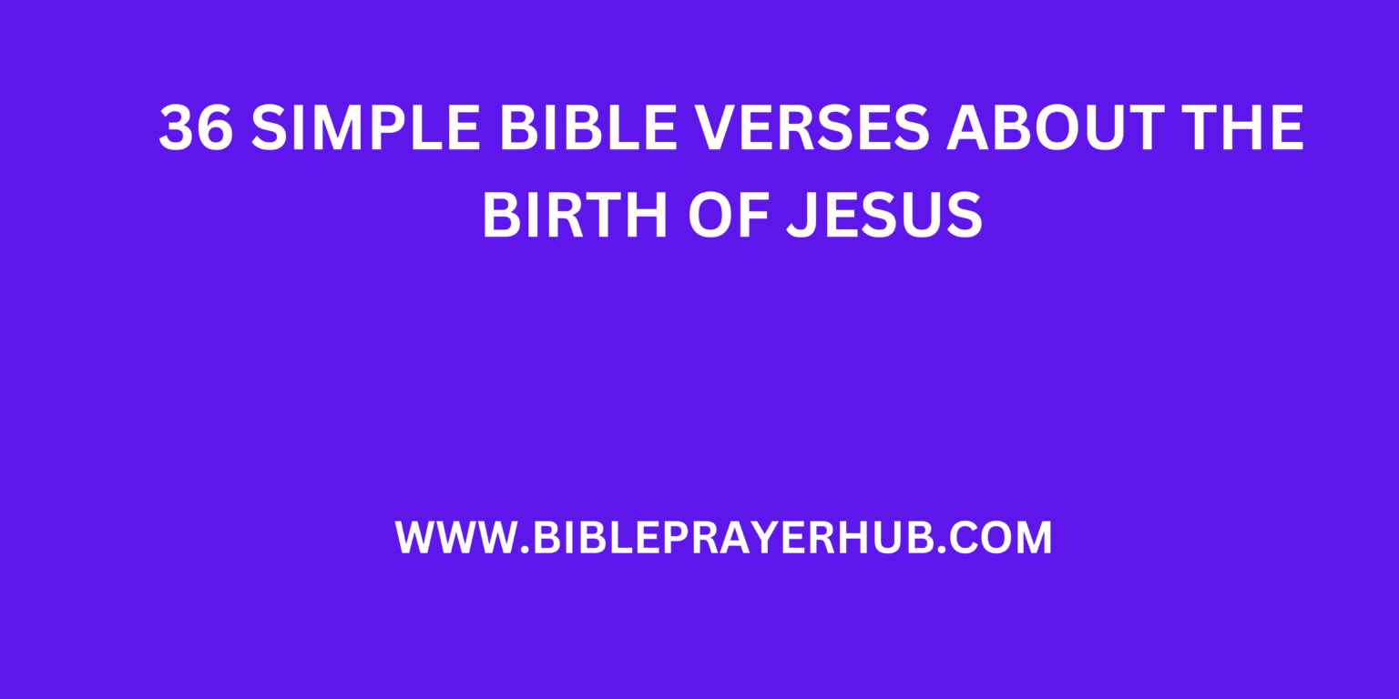 36 Simple Bible Verses About The Birth Of Jesus Christ
