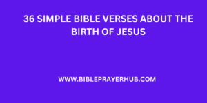 36 Simple Bible Verses About The Birth Of Jesus Christ