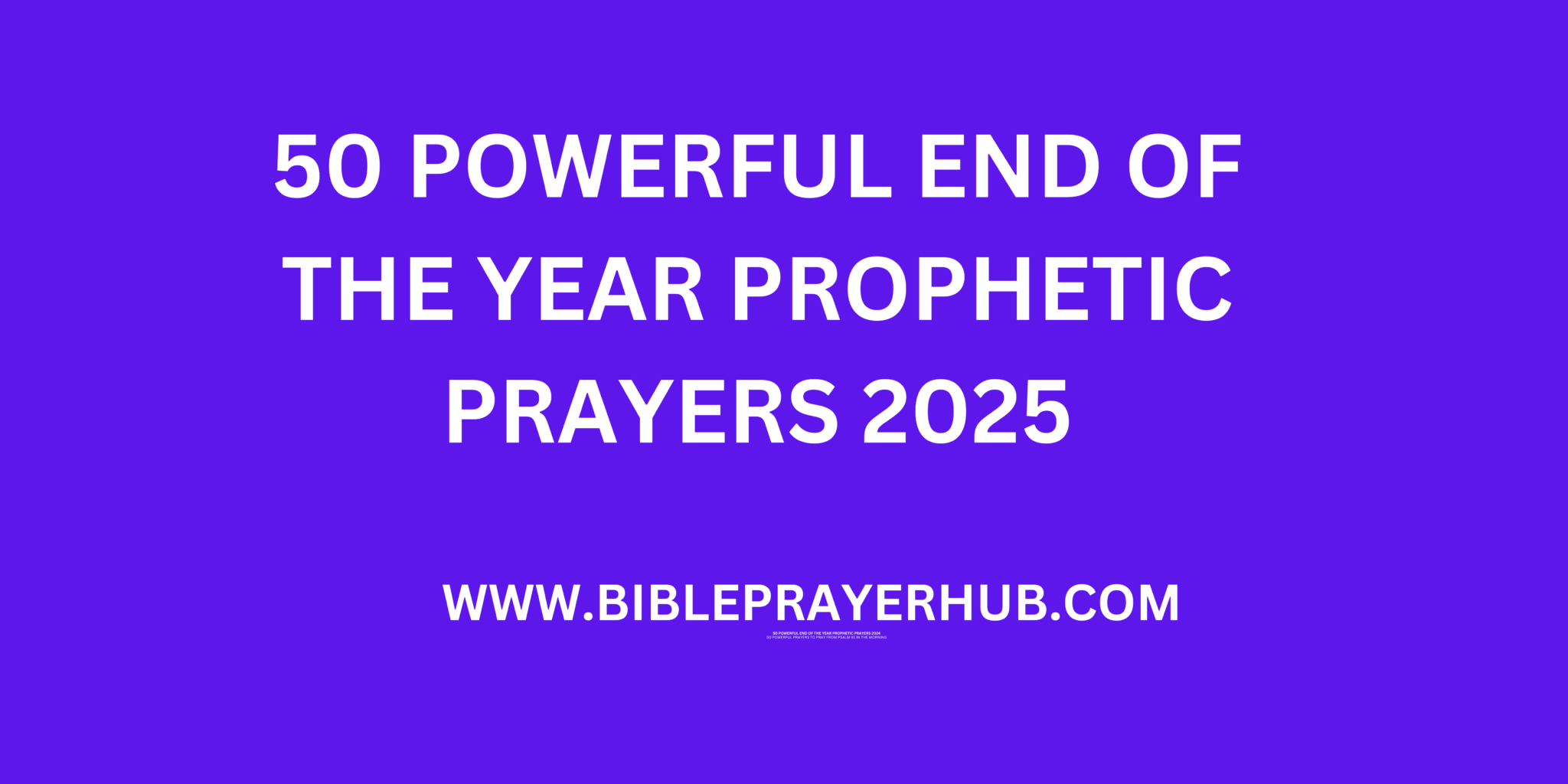 50 Powerful End Of The Year Prophetic Prayers 2025