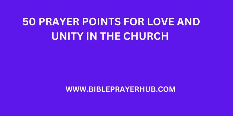 50 Prayer Points For Love And Unity In The Church