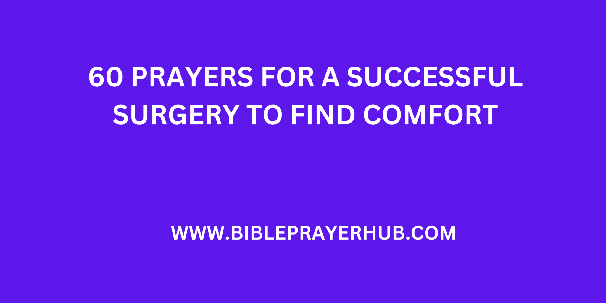 60 Prayers For A Successful Surgery To Find Comfort