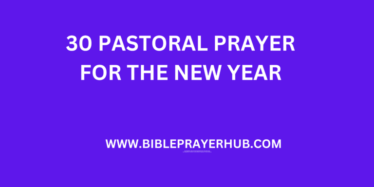 30 Powerful Pastoral Prayer For The New Year 2025