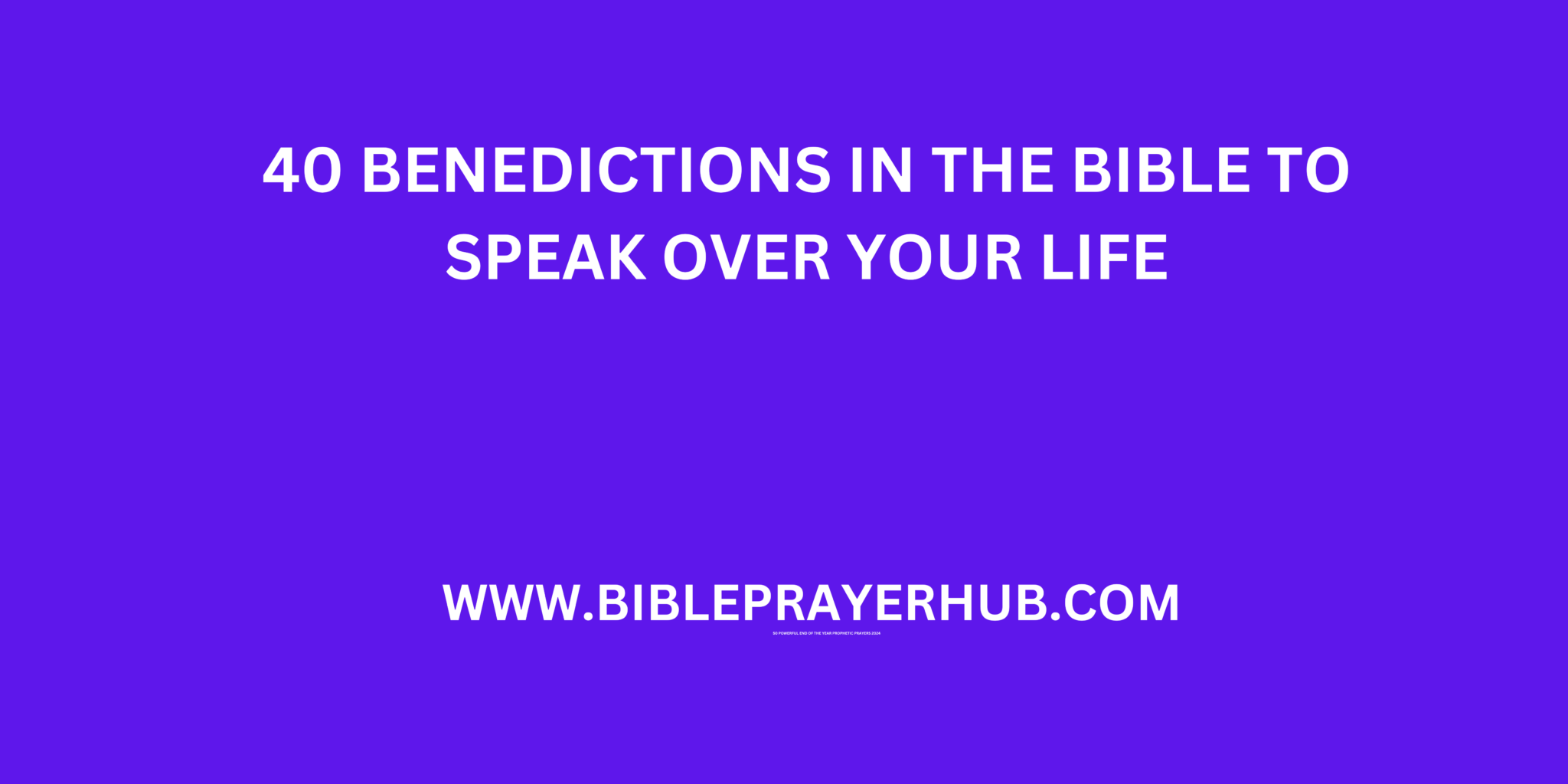 40 Benedictions In The Bible To Speak Over Your Life