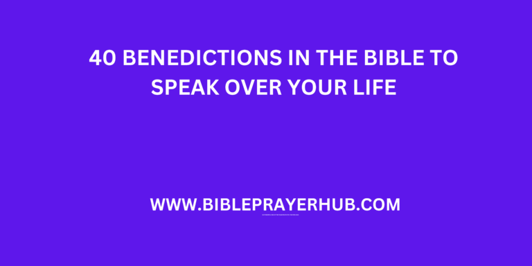 40 Benedictions In The Bible To Speak Over Your Life