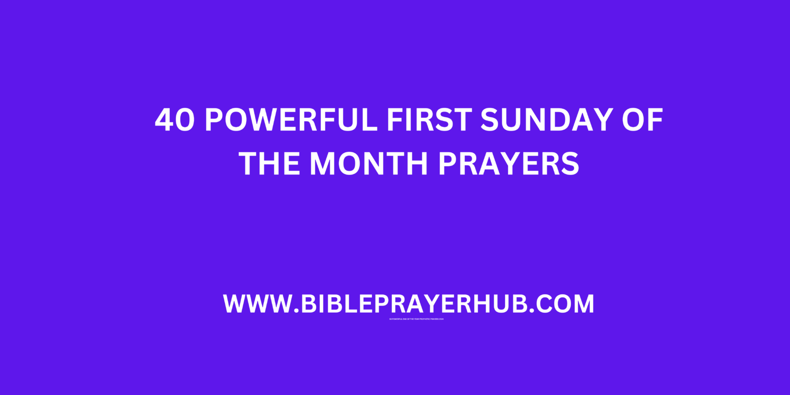 40 Powerful First Sunday Of The Month Prayers