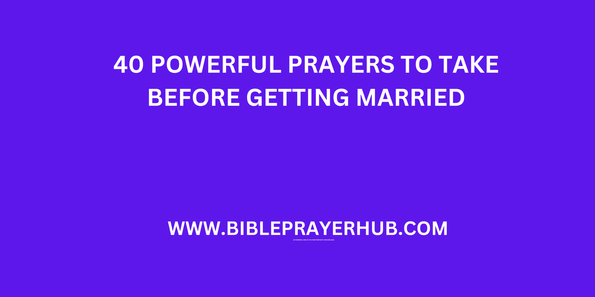 40 Powerful Prayers To Take Before Getting Married