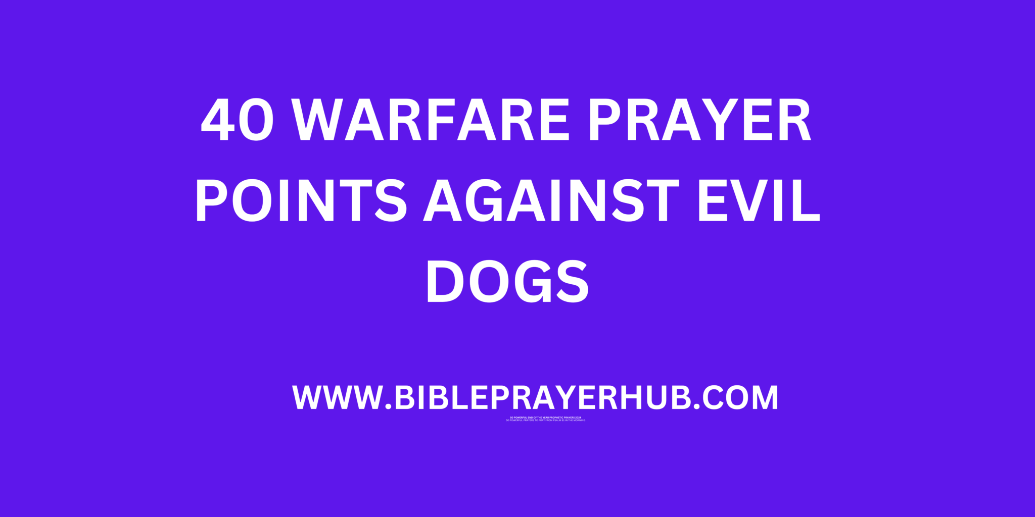 40 Warfare Prayer Points Against Evil Dogs