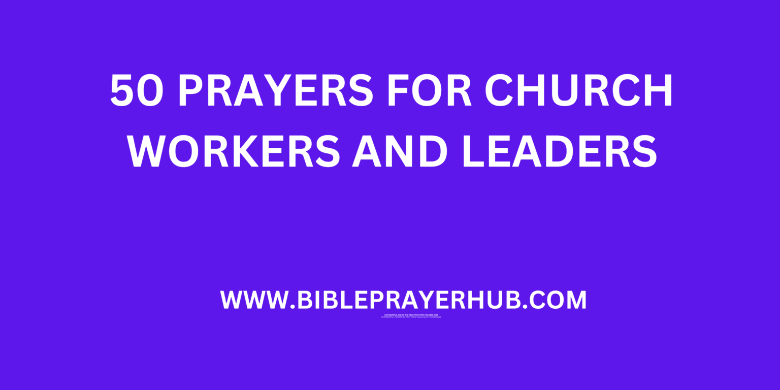 50 Prayers For Church Workers And Leaders