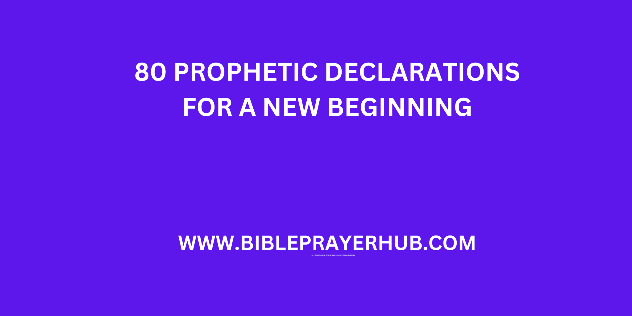 80 Prophetic Declarations For A New Beginning