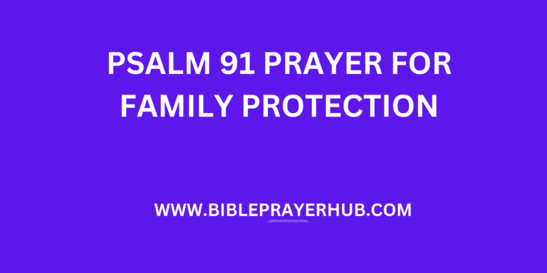 Powerful Psalm 91 Prayer For Family Protection: God’s Shield Over Your ...