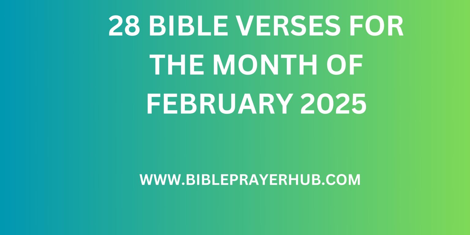 28 Bible Verses For The Month Of February 2025: Strengthen Your Faith ...