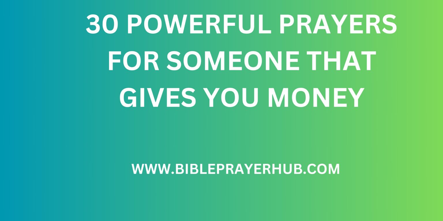 30 Powerful Prayers For Someone That Gives You Money