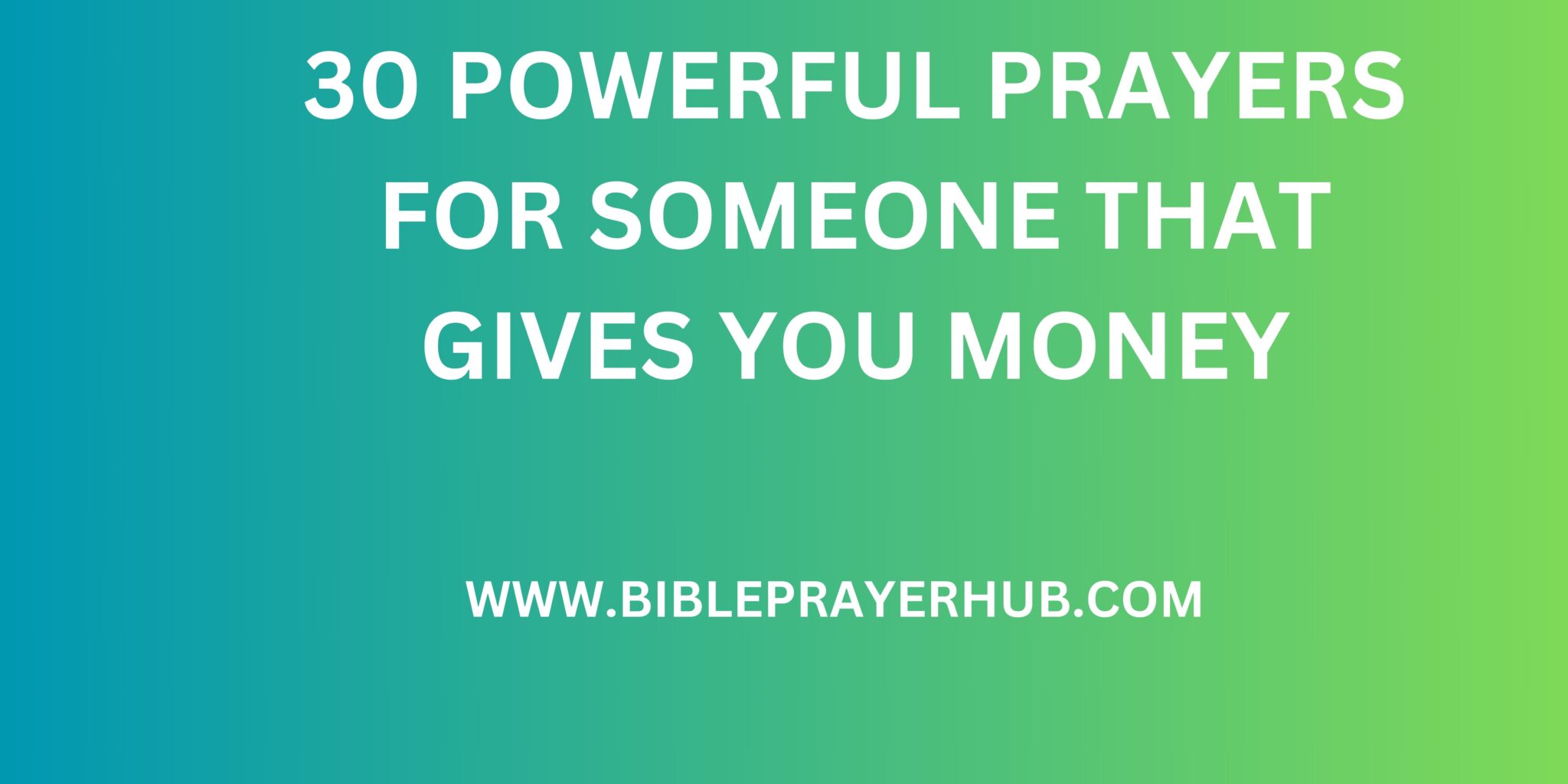 30 Powerful Prayers For Someone That Gives You Money