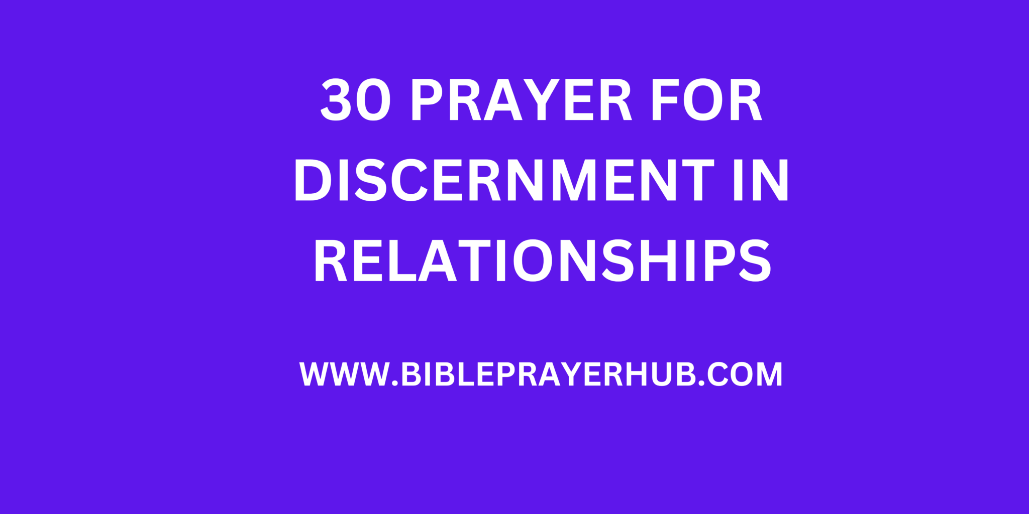 30 Powerful Prayer For Discernment In Relationships