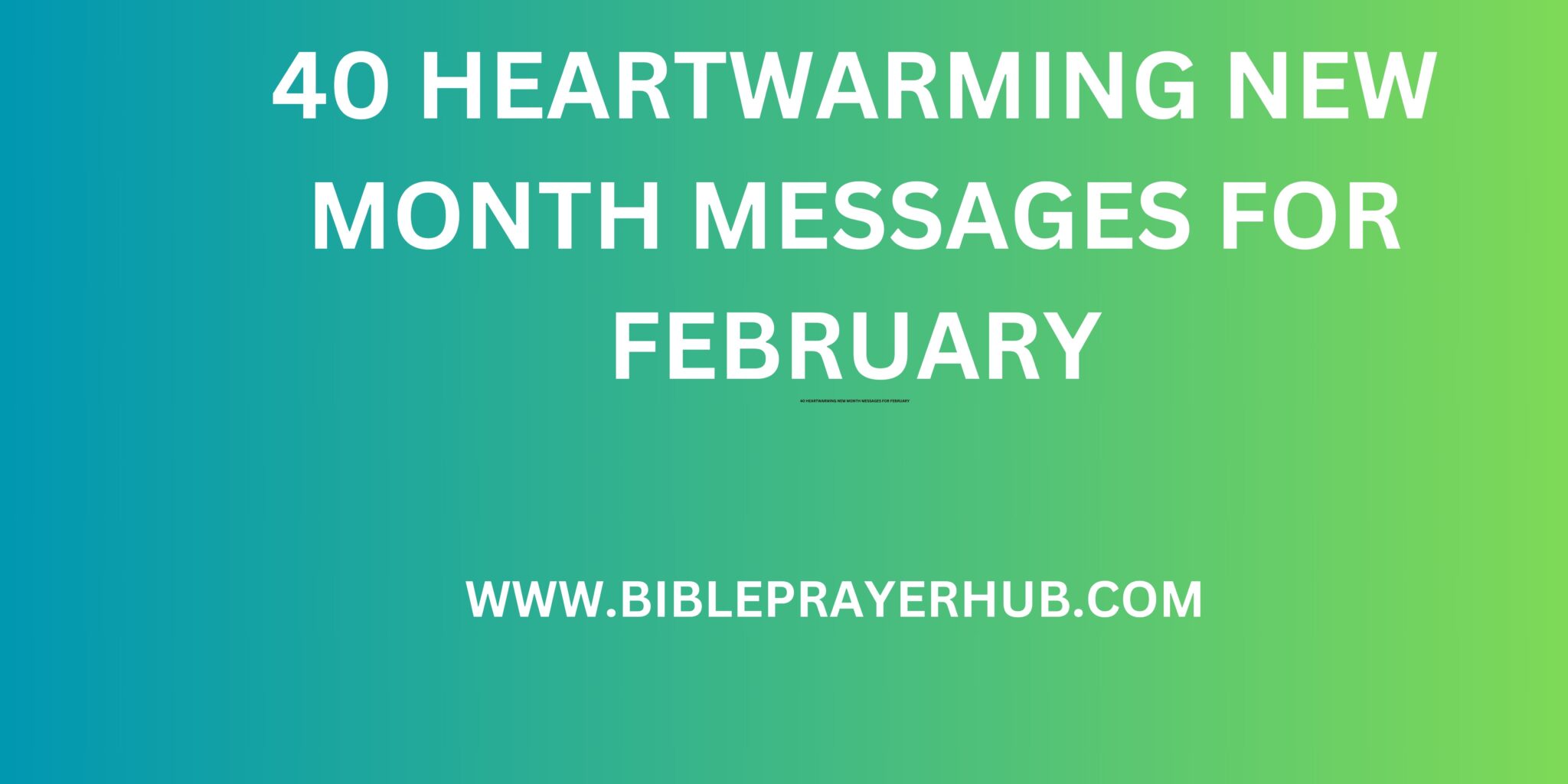 40 Heartwarming New Month Messages For February