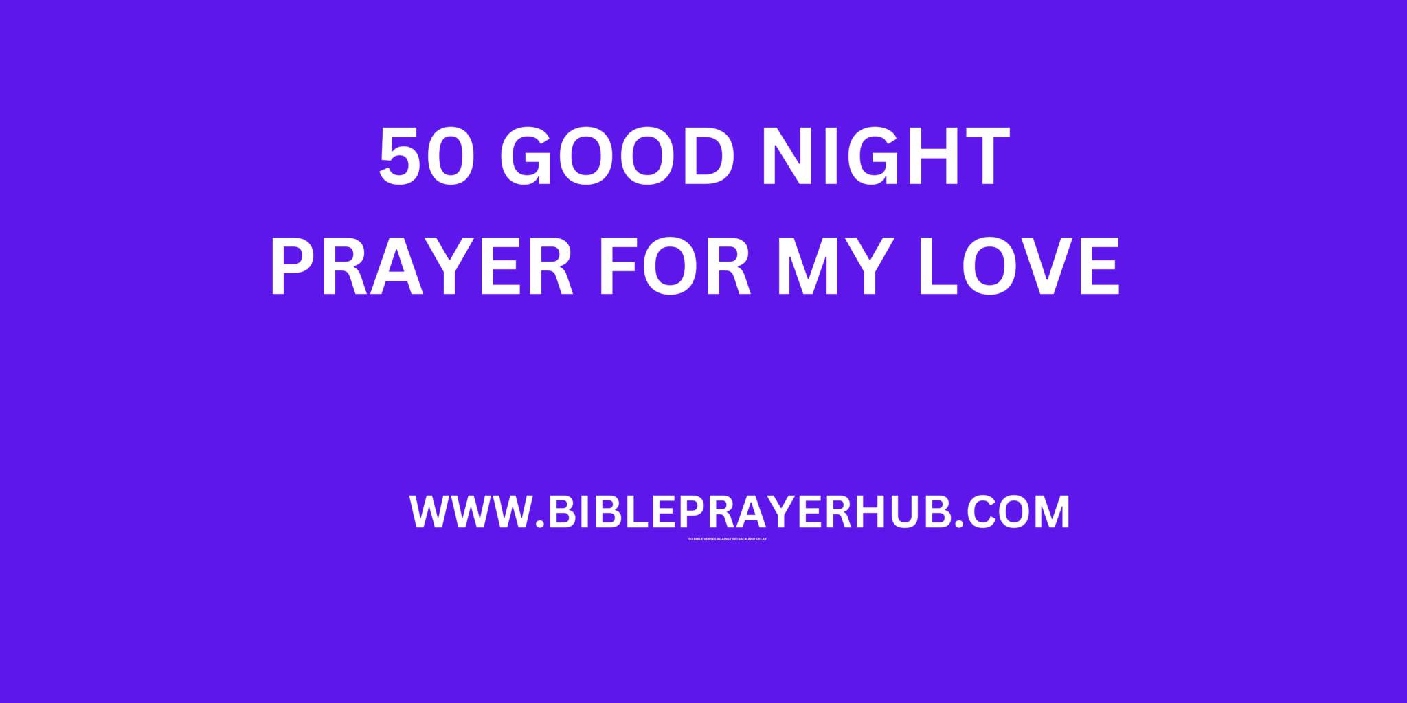50 Good Night Prayers For My Love: Peaceful And Blessings