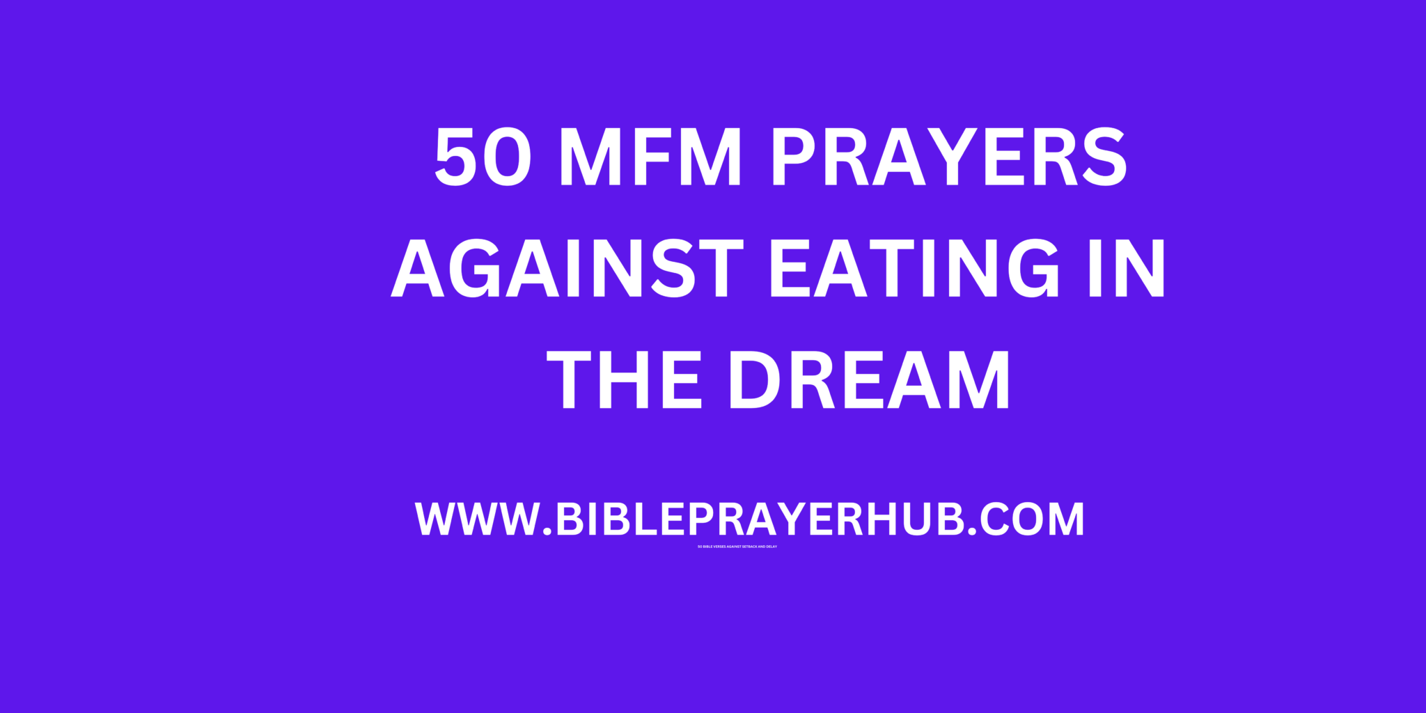 50 MFM Prayers Against Eating In The Dream