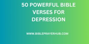 50 Powerful Bible Verses For Depression