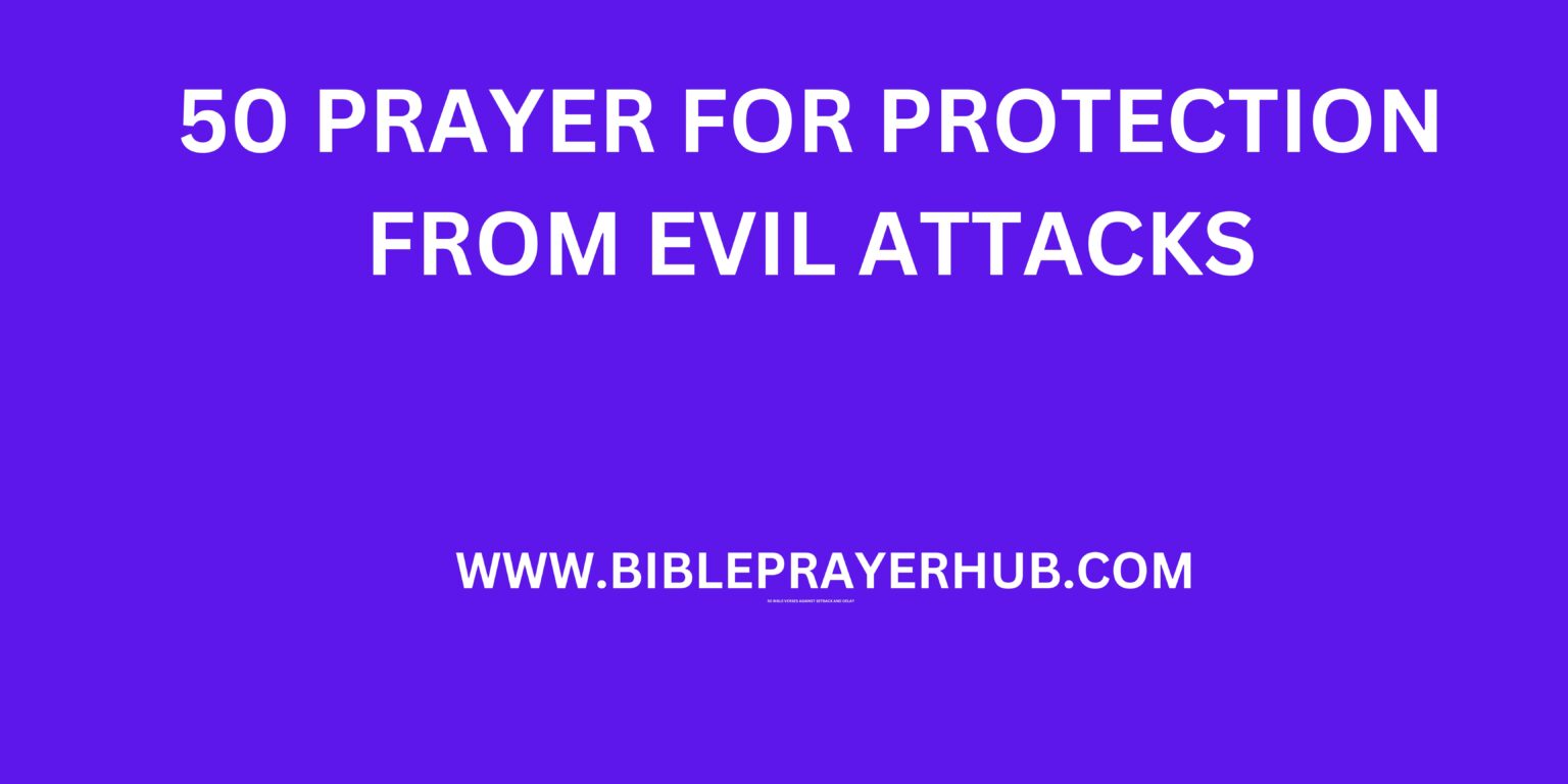 50 Powerful Prayers For Protection From Evil Attacks