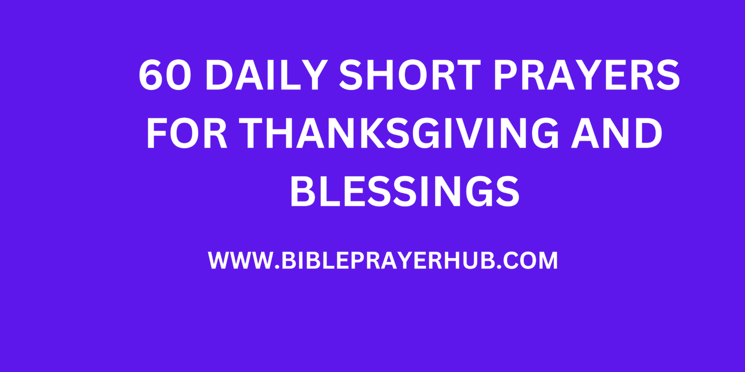 60 Daily Short Prayers For Thanksgiving And Blessings