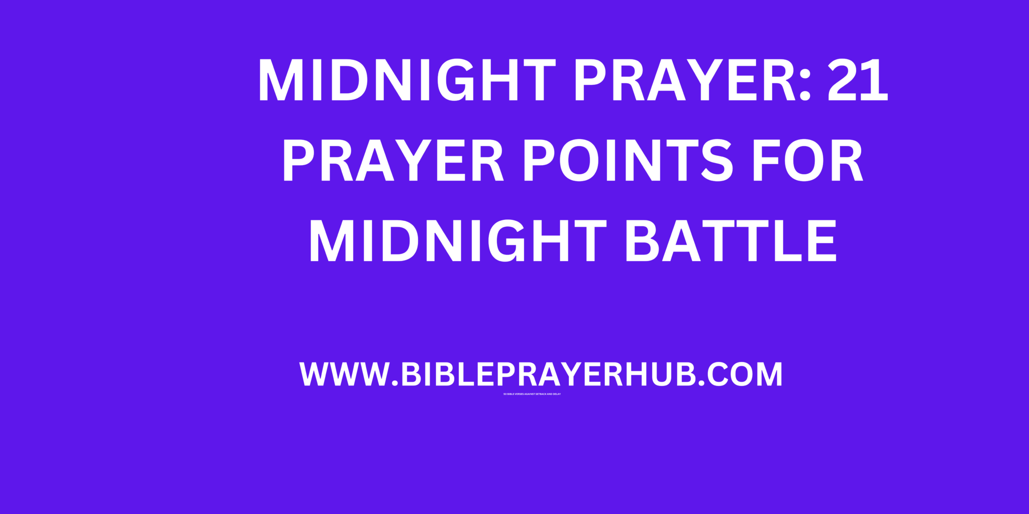 Midnight Prayer: 21 Prayer Points For Midnight Battle
