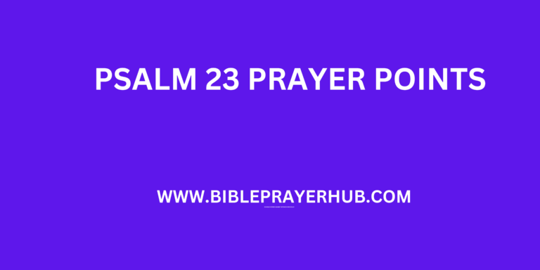 Psalm 23 Prayer Points: A Guide To Praying With Power