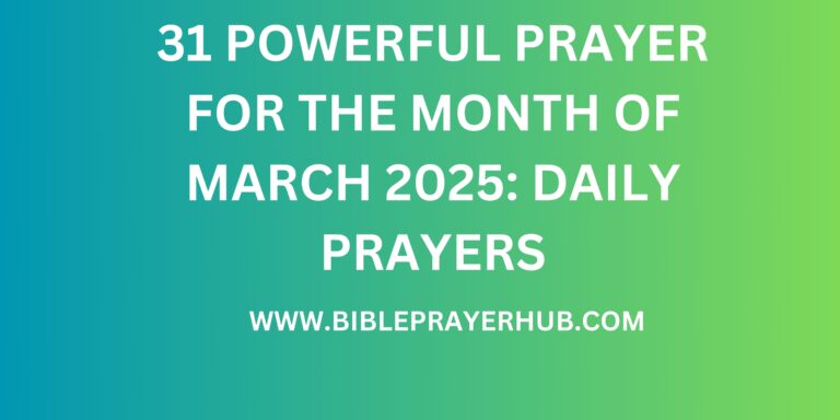 31 Powerful Prayer For The Month Of March 2025: Daily Prayers