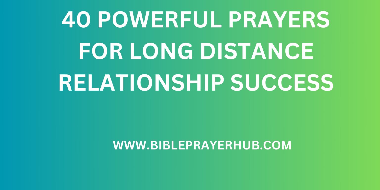 40 Powerful Prayers For Long Distance Relationship Success