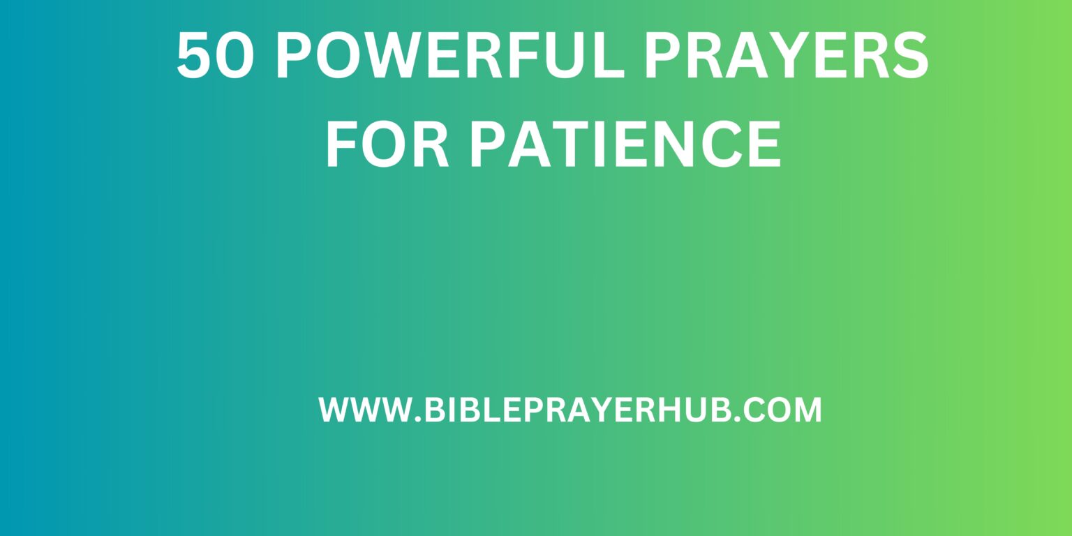 50 Powerful Prayers For Patience