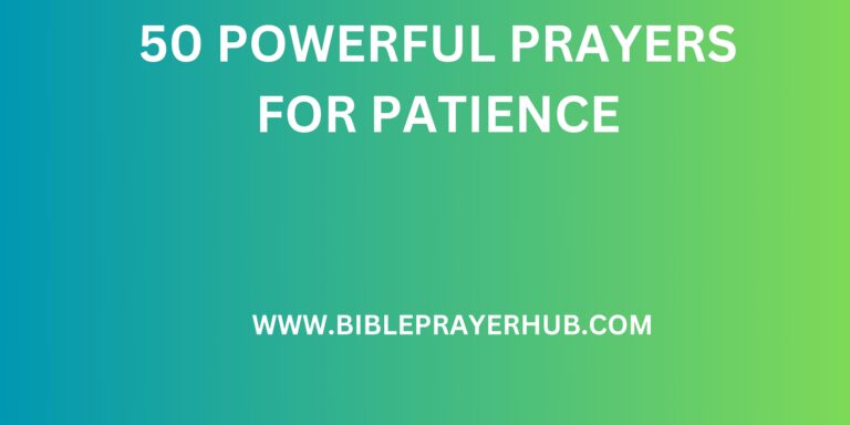50 Powerful Prayers For Patience