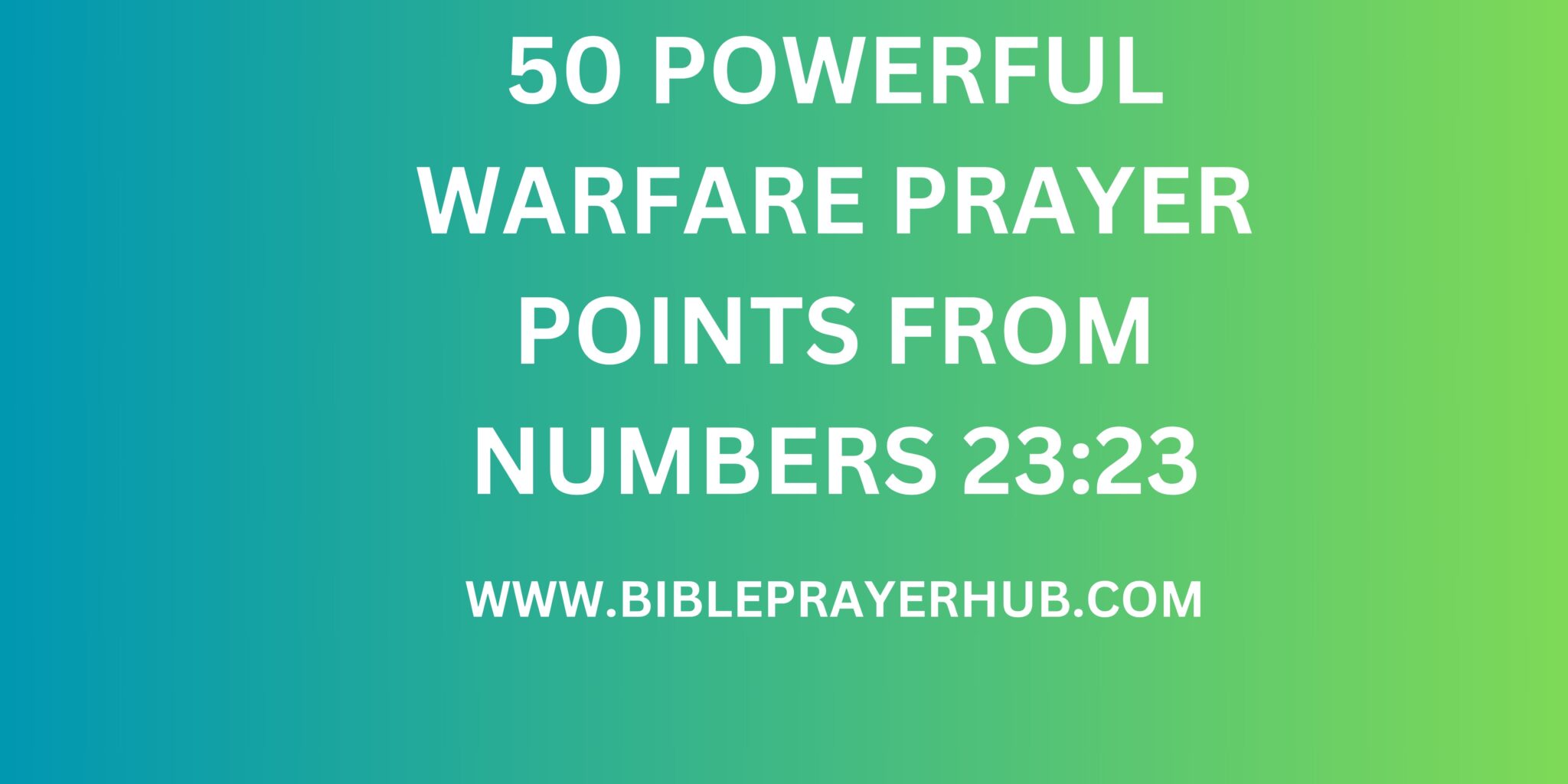 50 Powerful Warfare Prayer Points From Numbers 23:23