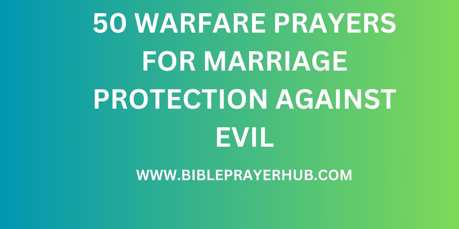 50 Warfare Prayers For Marriage Protection Against Evil
